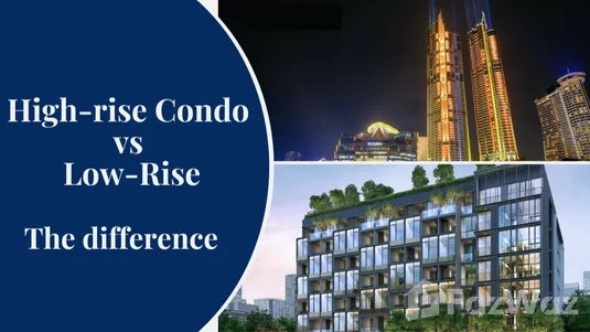 High-rise Condo vs Low-Rise: The difference | FazWaz